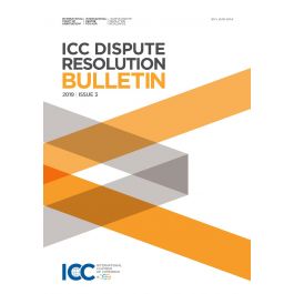 ICC Dispute Resolution Bulletin 2019 - Issue 3 | ICC Knowledge 2 Go ...