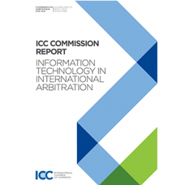 ICC Information Technology in International Arbitration ICC Arbitration ...