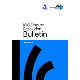 ICC Dispute Resolution Bulletin 2023-3 | ICC Knowledge 2 Go ...